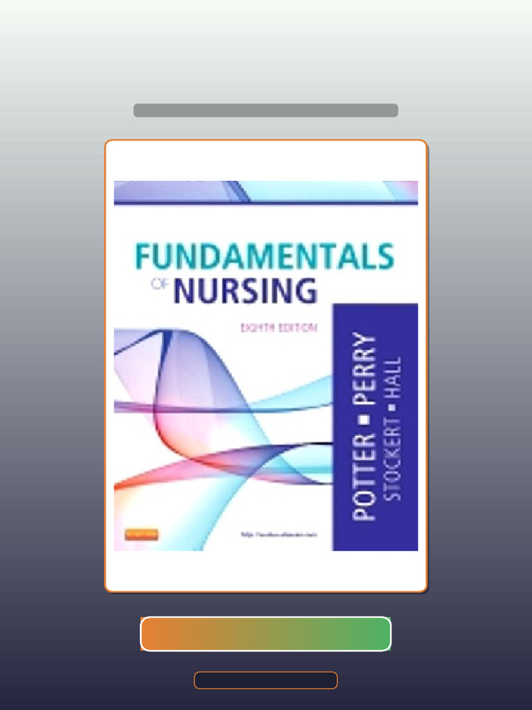 Test Bank for Fundamentals of Nursing 8th Edition Patricia a Potter ...