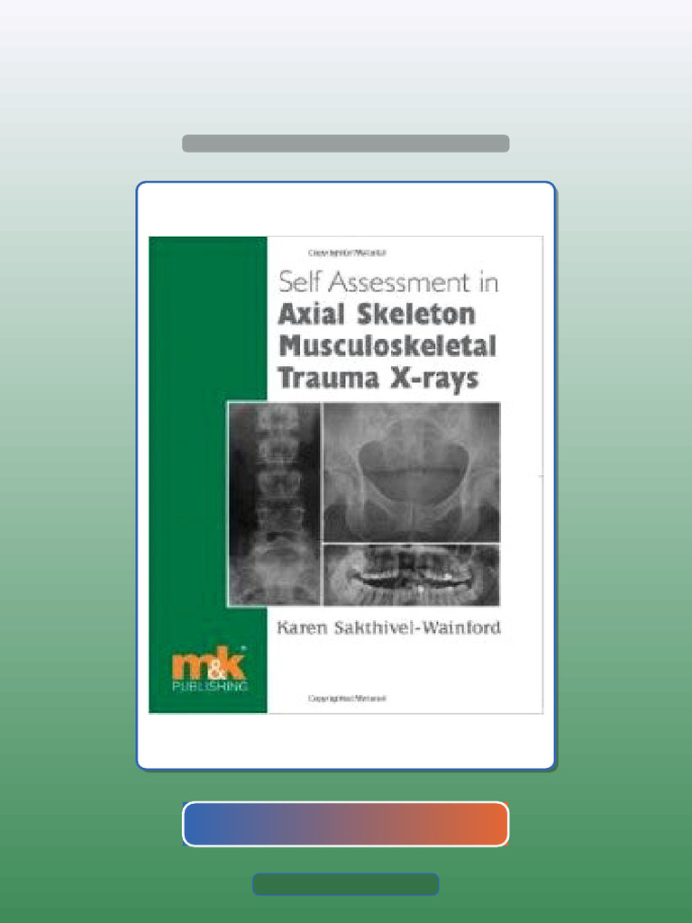 Test Bank for Selfassessment in Axial Skeleton Musculoskeletal Trauma ...