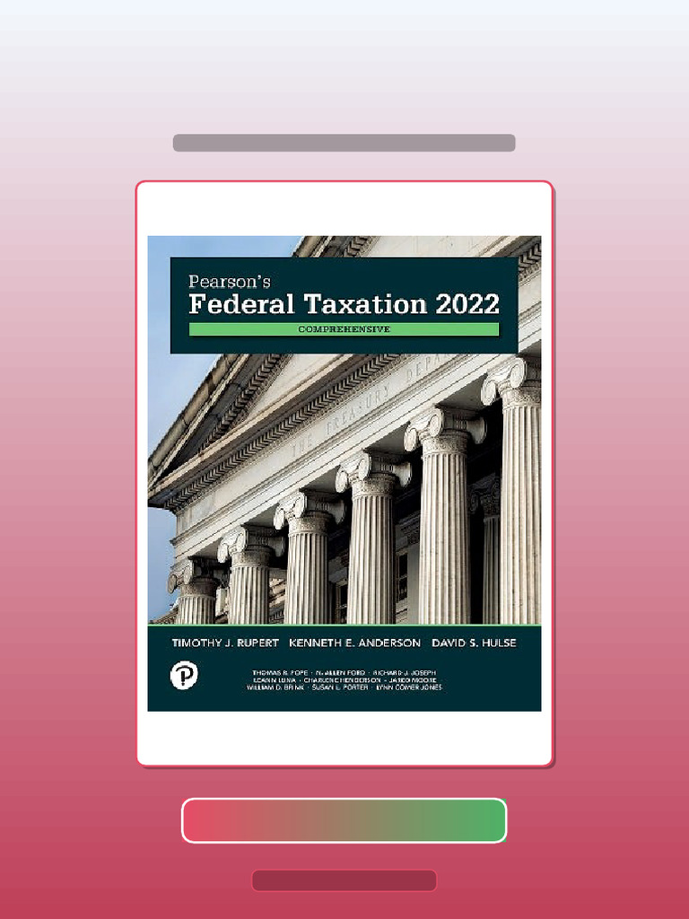 Test Bank for Pearsons Federal Taxation 2022 Comprehensive 35th Edition ...