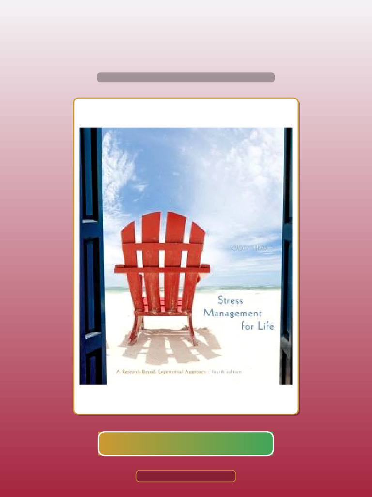 Test Bank for Stress Management for Life a ResearchBased Experiential ...
