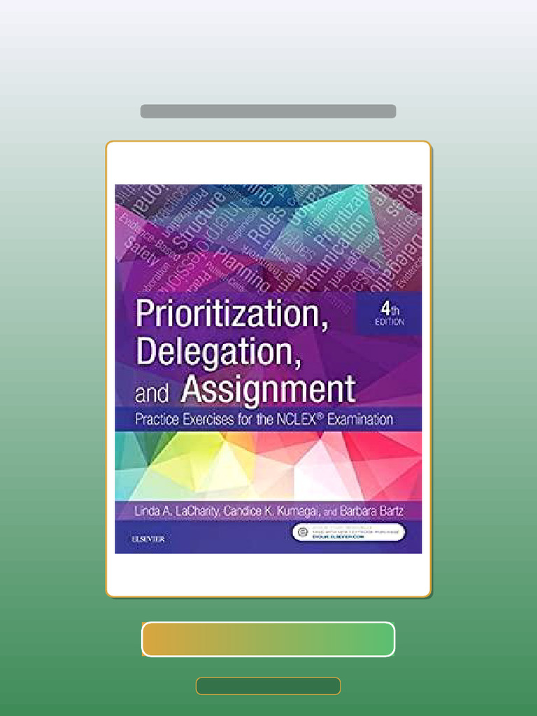 Test Bank for Prioritization Delegation and Assignment Practice ...