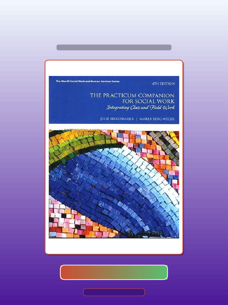 Test Bank for the Practicum Companion for Social Work Integrating Class ...