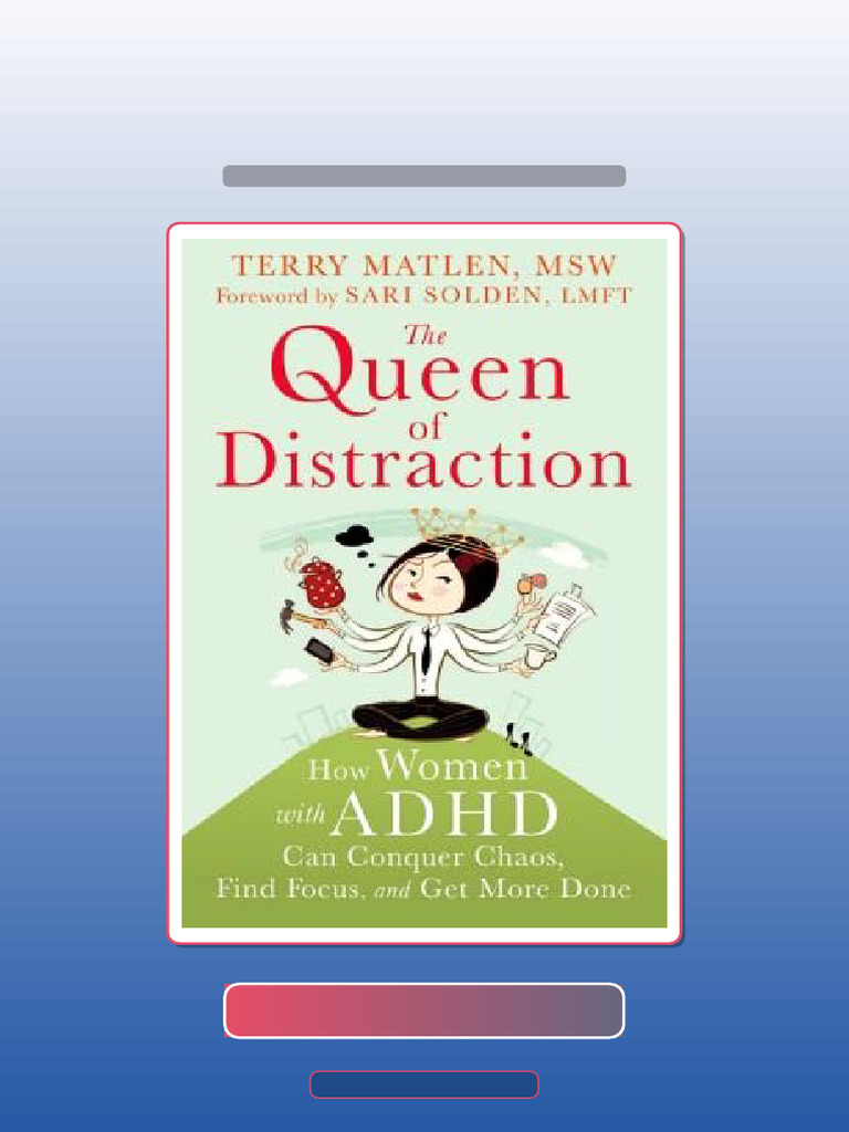 Test Bank for the Queen of Distraction How Women With ADHD Can Conquer ...