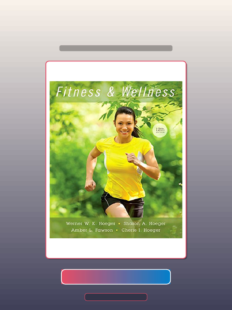 Test Bank for Fitness and Wellness 12th Edition | PDF | Physical ...