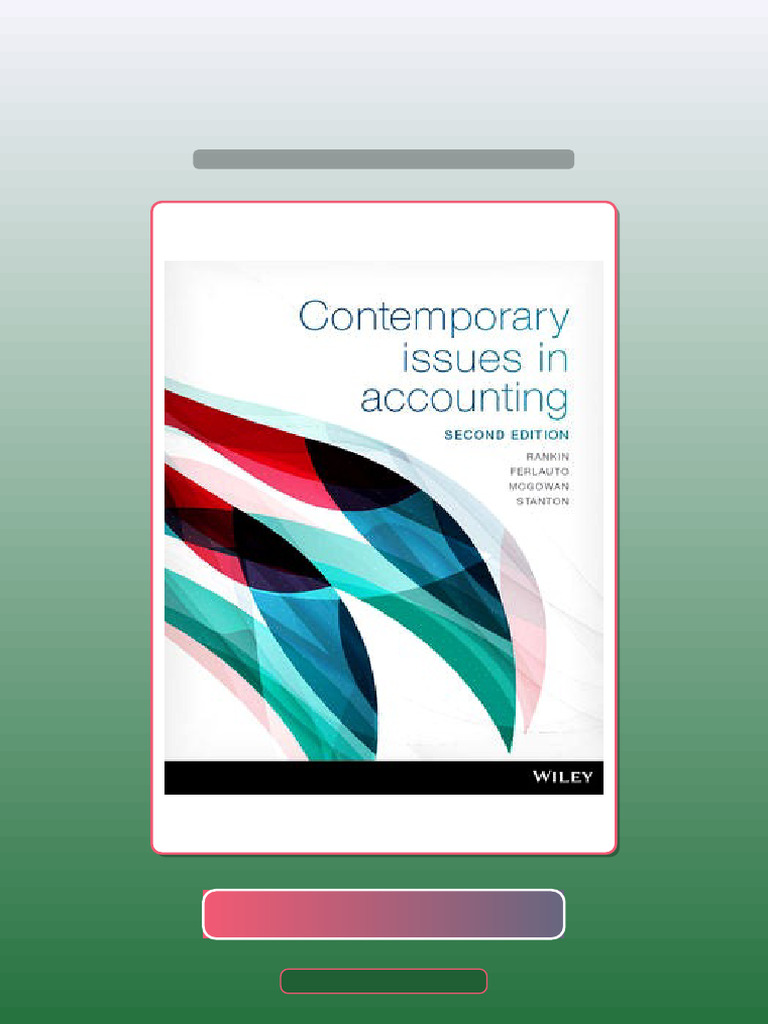 Test Bank for Contemporary Issues in Accounting 2nd Edition by Michaela ...
