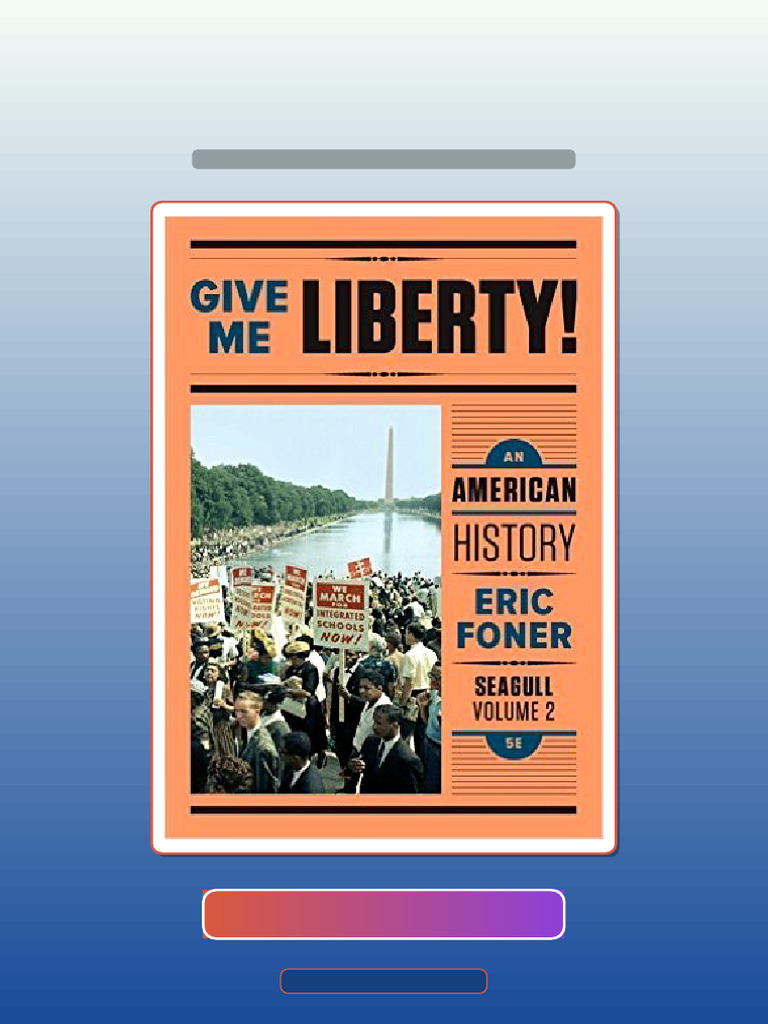Test Bank for ETextbook 9780393614190 Give Me Liberty an American ...