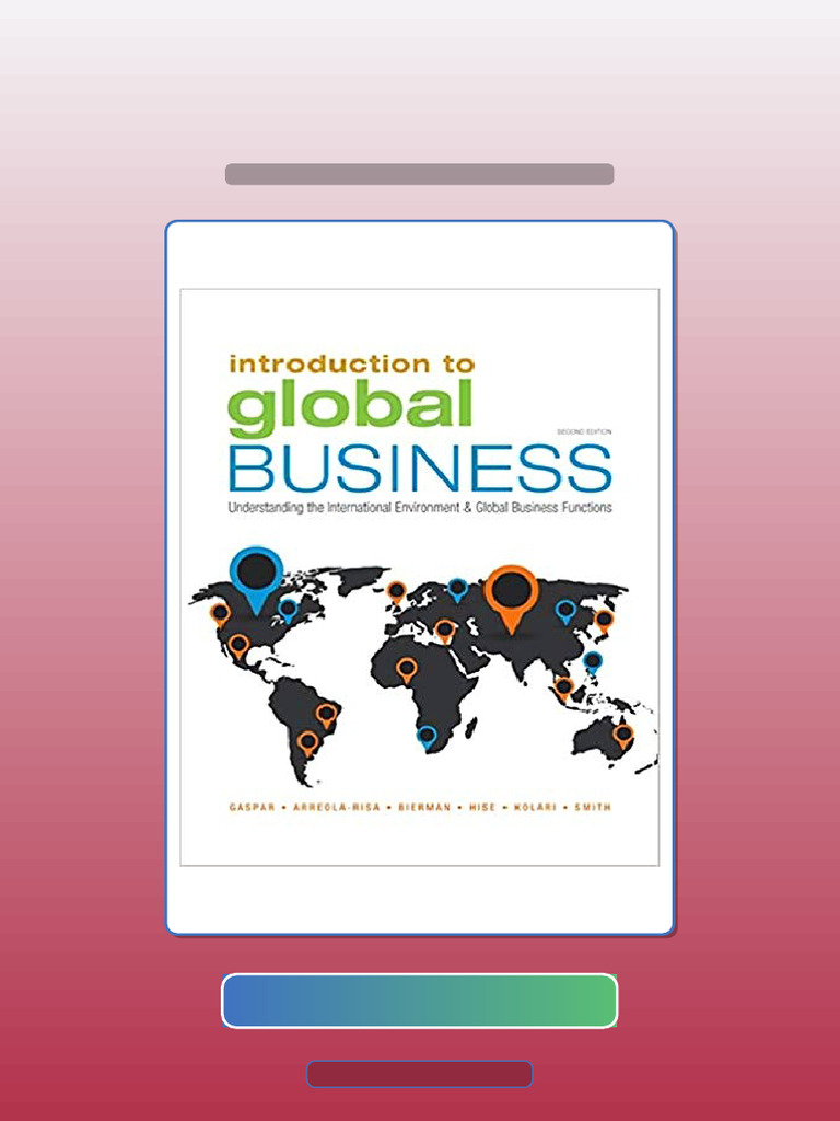 Test Bank for Introduction to Global Business Understanding the ...