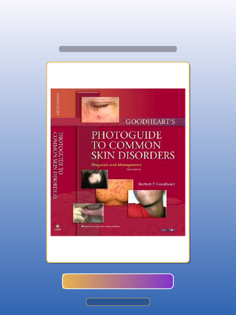Test Bank for Goodhearts Photoguide to Common Skin Disorders Diagnosis ...