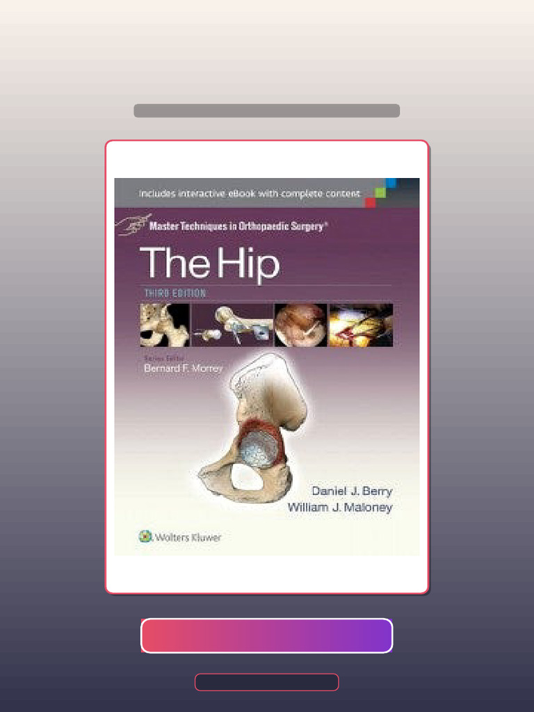 Test Bank for Master Techniques in Orthopaedic Surgery the Hip 3rd ...