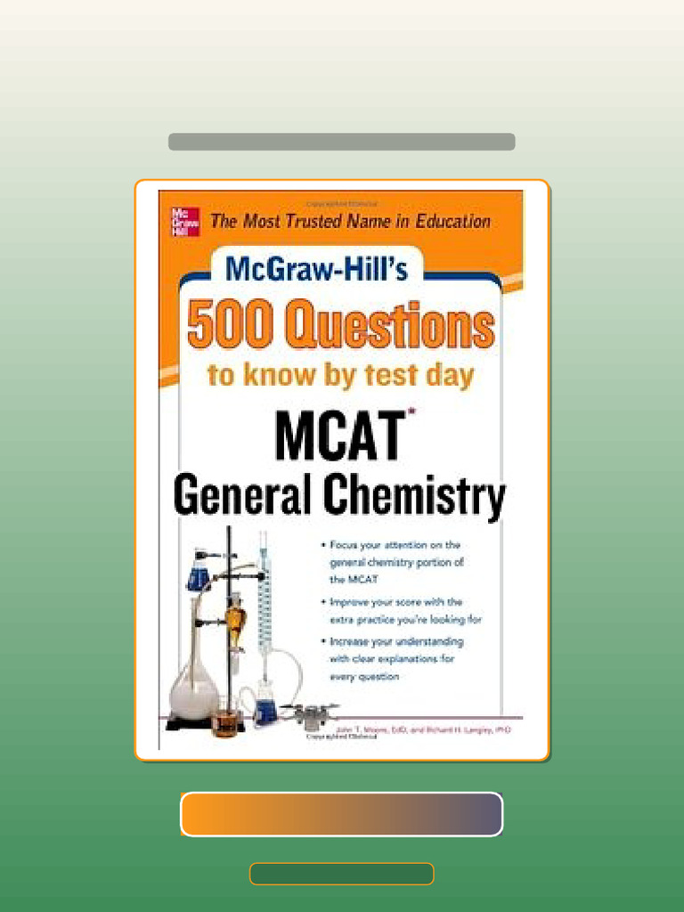 Test Bank for McGrawHills 500 MCAT General Chemistry Questions to Know ...