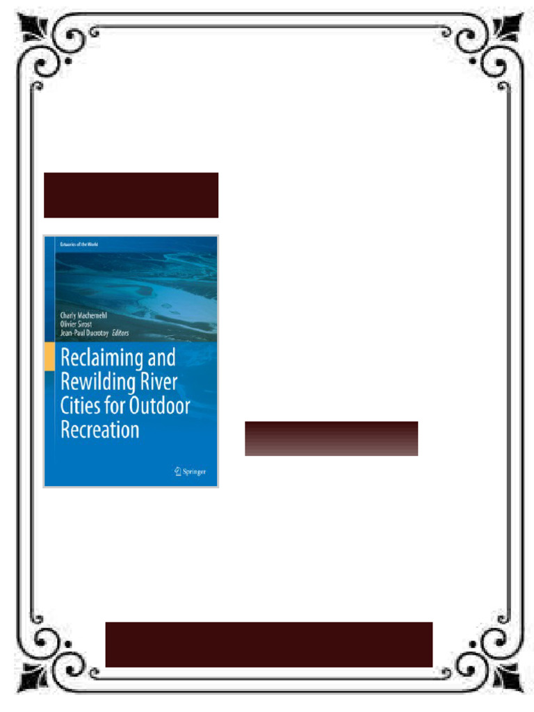 Reclaiming and Rewilding River Cities for Outdoor Recreation Charly ...