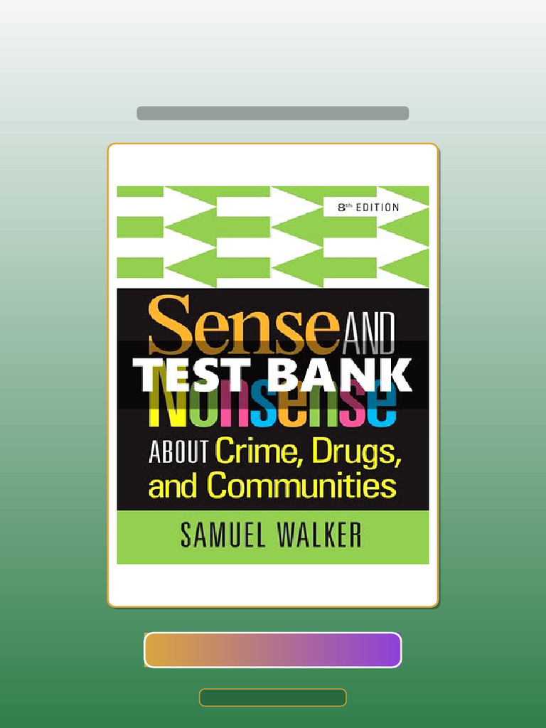Test Bank for Sense and Nonsense About Crime Drugs and Communities 8 Ed ...