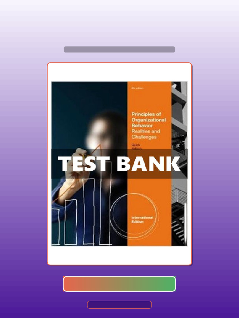 Test Bank for Principles of Organizational Behavior Realities and ...