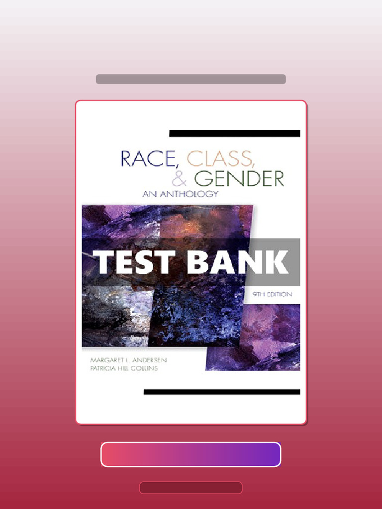Test Bank for Race Class and Gender an Anthology 9 Ed Andersen | PDF ...