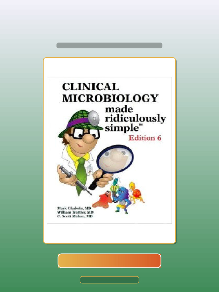 Test Bank for Clinical Microbiology Made Ridiculously Simple 6th ...