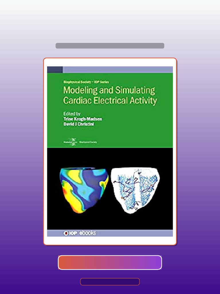 Test Bank for Modeling and Simulating Cardiac Electrical Activity ...