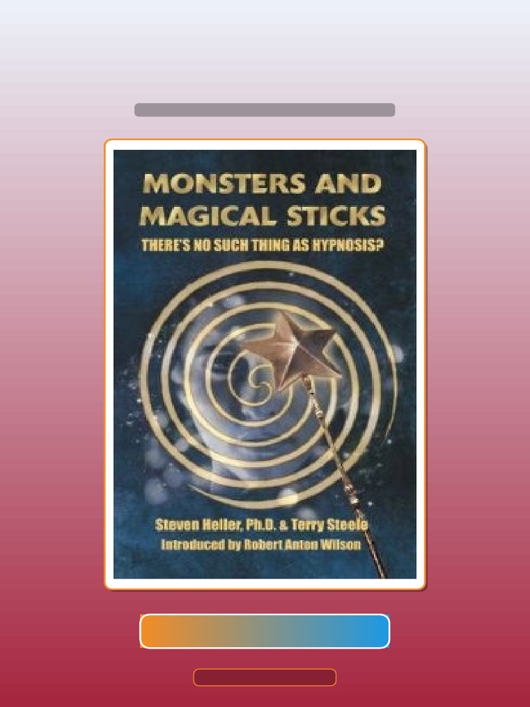 Test Bank for Monsters Magical Sticks Theres No Such Thing as Hypnosis ...