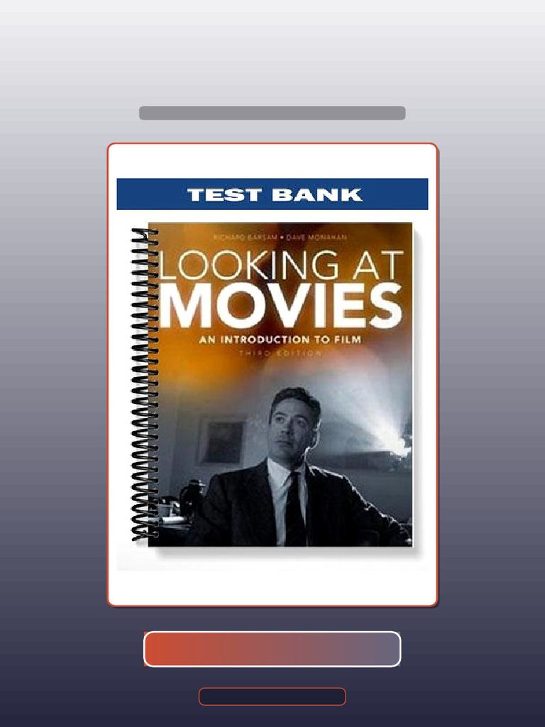 Test Bank for Looking at Movies an Introduction to Film 3rd Edition by ...