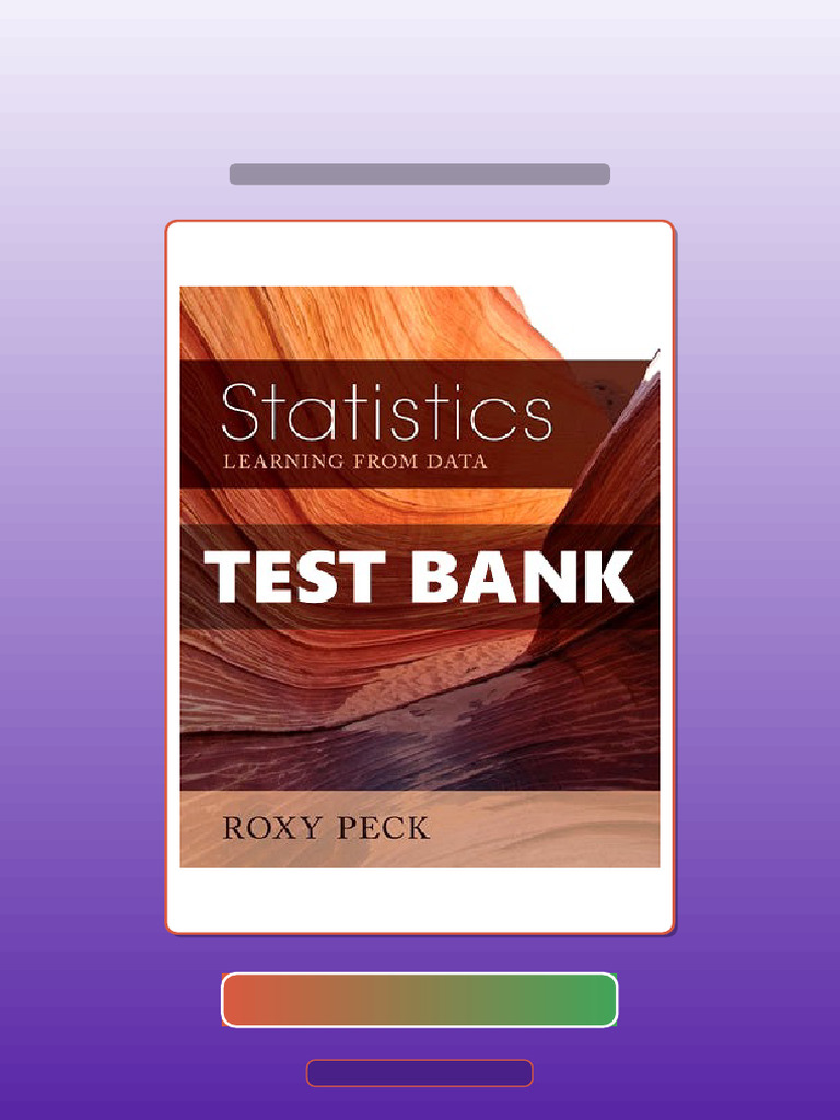 Test Bank for Preliminary Ed of Statistics Learning From Data 1 Ed Roxy ...