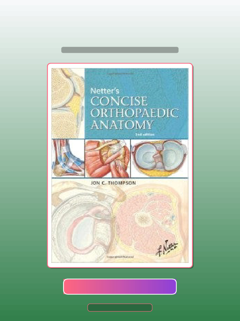 Test Bank for Netters Concise Orthopaedic Anatomy Netter Basic Science ...