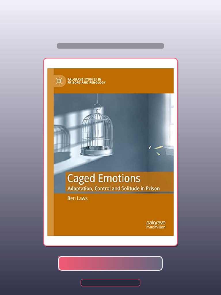 Test Bank for Caged Emotions Adaptation Control and Solitude in Prison ...