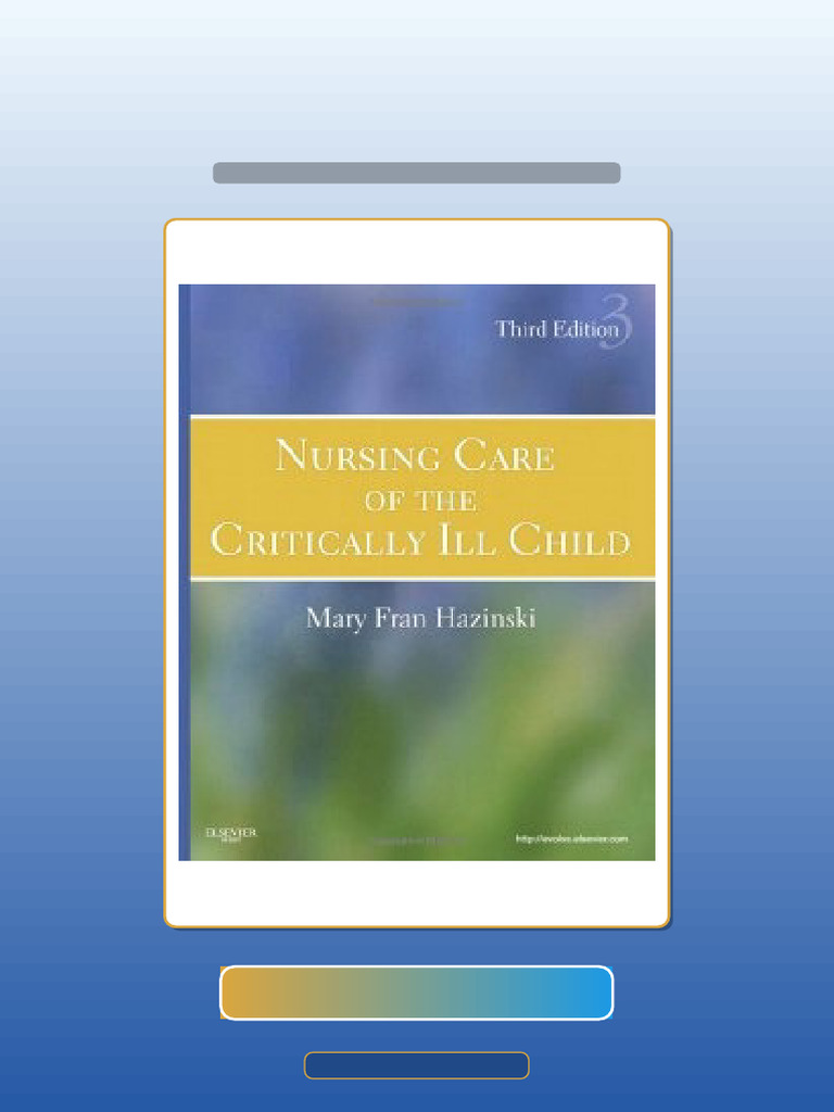 Test Bank for Nursing Care of the Critically Ill Child 3rd Edition ...