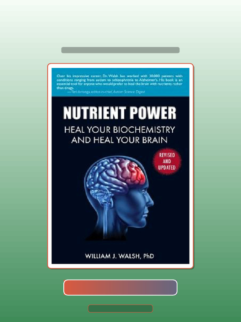 Test Bank for Nutrient Power Heal Your Biochemistry and Heal Your Brain ...