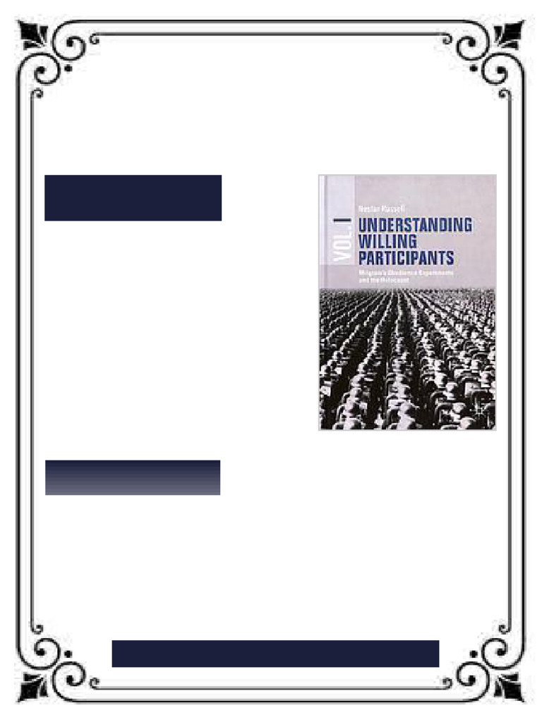 Understanding Willing Participants: Milgram’s Obedience Experiments and ...