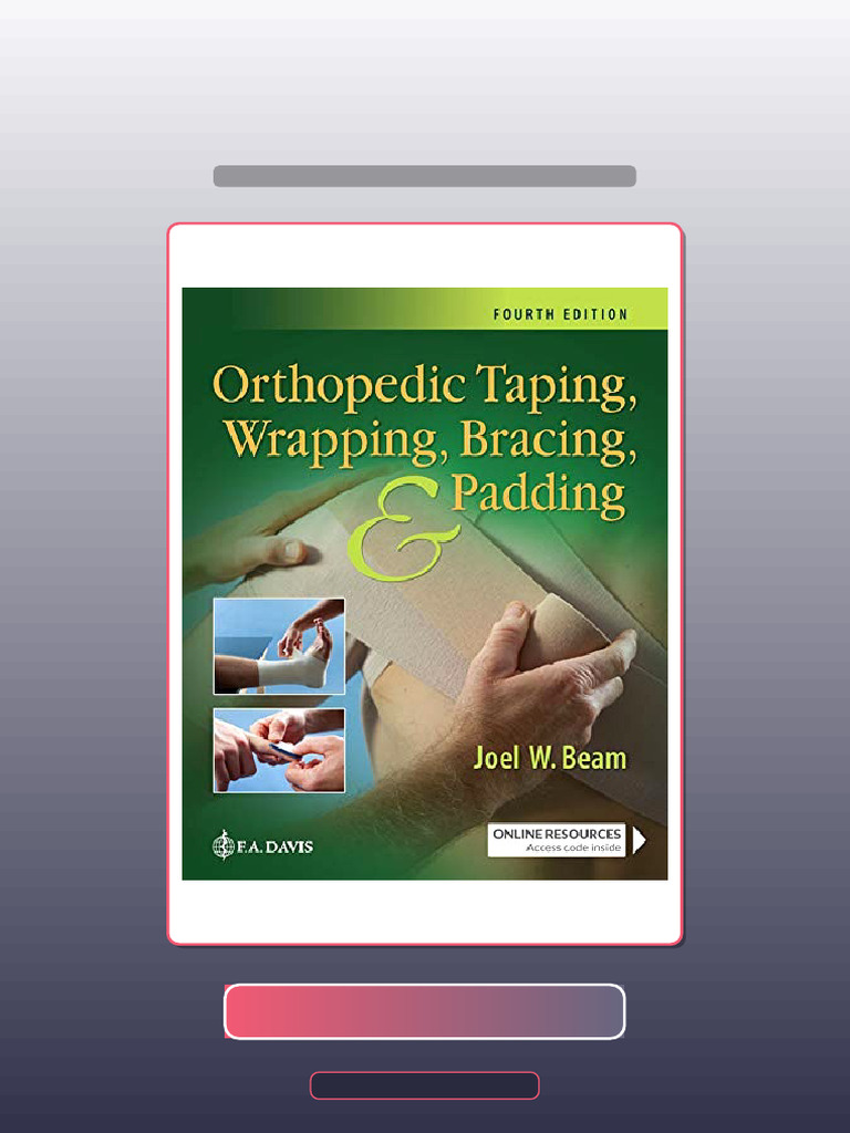Test Bank for Orthopedic Taping Wrapping Bracing and Padding 4ed | PDF ...