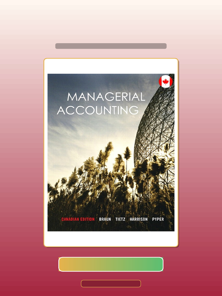 Test Bank for Managerial Accounting Canadian Edition Karen Wilken Braun ...