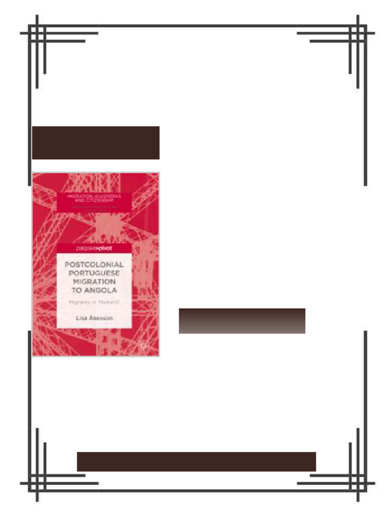 Postcolonial Portuguese Migration to Angola: Migrants or Masters? 1st ...