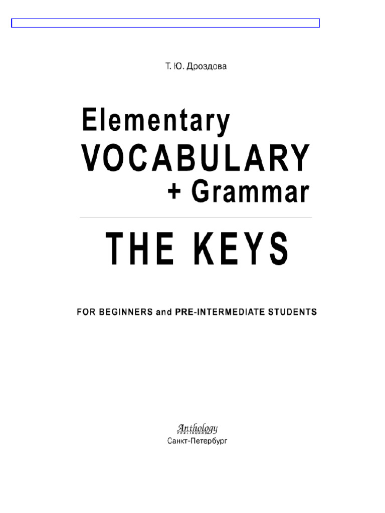 Elementary Vocabulary Grammar Keys - 2012 Drozdova T Yu | PDF