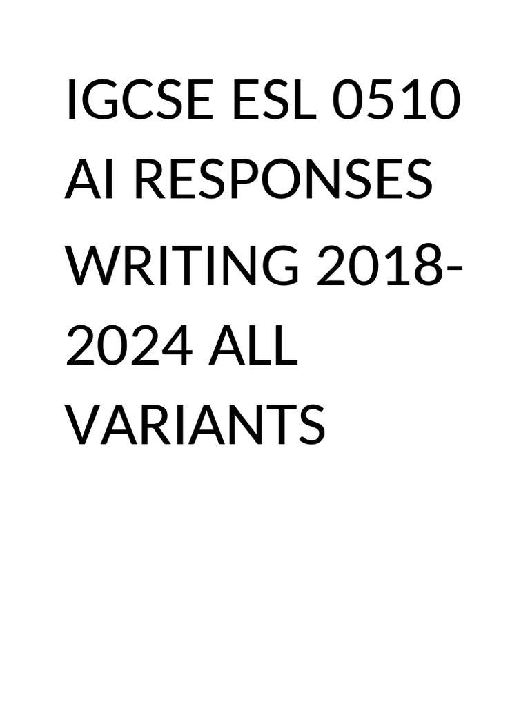 IGCSE ESL 0510 AI RESPONSES | PDF | Adolescence | Environmental Technology
