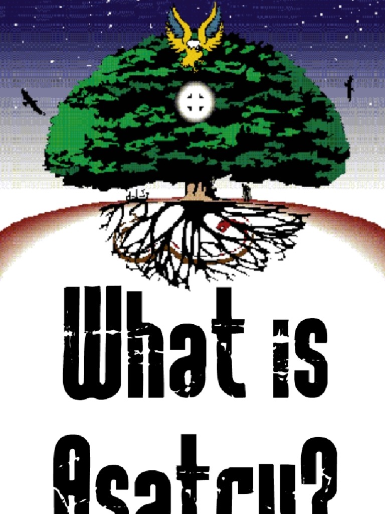 What Is Asatru | PDF | Heathenry (New Religious Movement) | Virtue