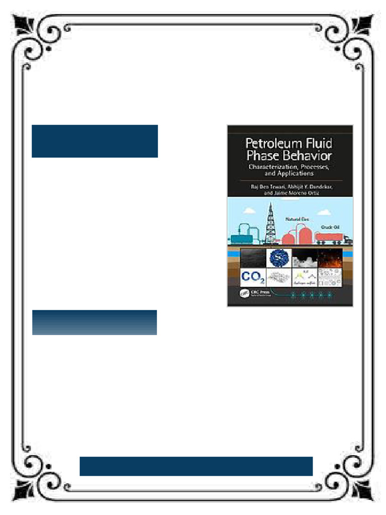 Petroleum fluid phase behavior: characterization, processes, and ...