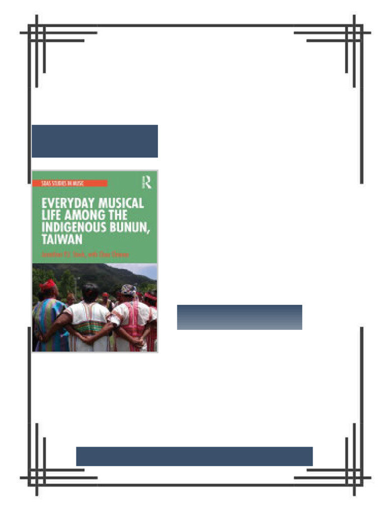 Everyday Musical Life Among the Indigenous Bunun Taiwan 1st Edition ...