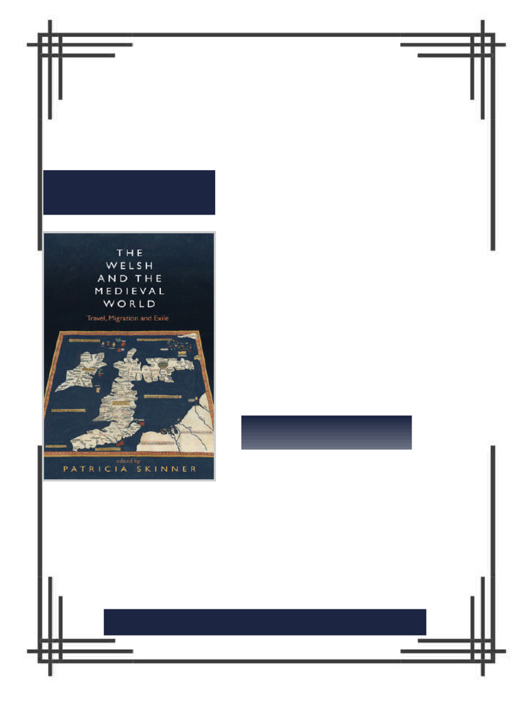 The Welsh and the Medieval World Travel Migration and Exile Patricia ...