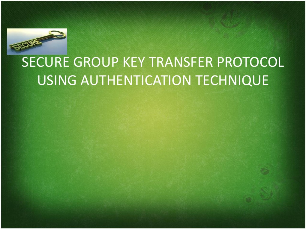 Secure Group Key Transfer Protocol | PDF | Technology & Engineering