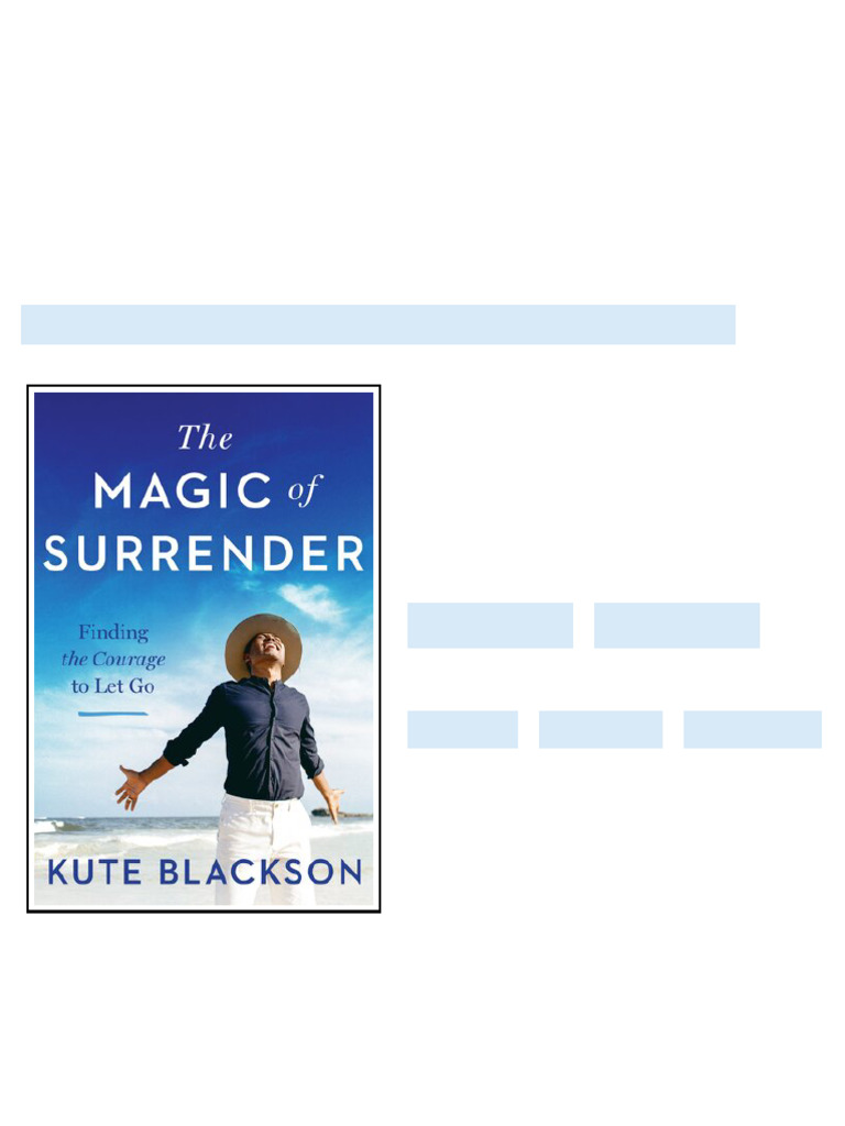 The Magic Of Surrender Finding The Courage To Let Go Kute Blackson ...