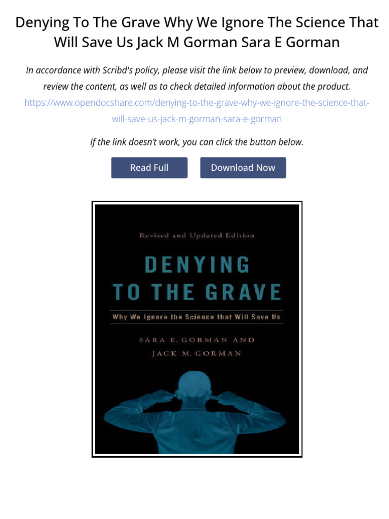 Denying to the grave why we ignore the science that will save us Jack M ...