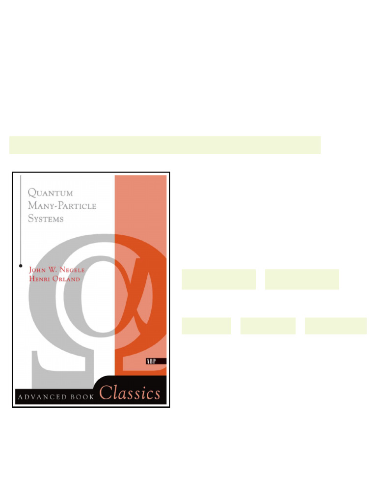 Quantum Many particle Systems JOHN W. NEGELE & HENRI ORLAND sample | PDF