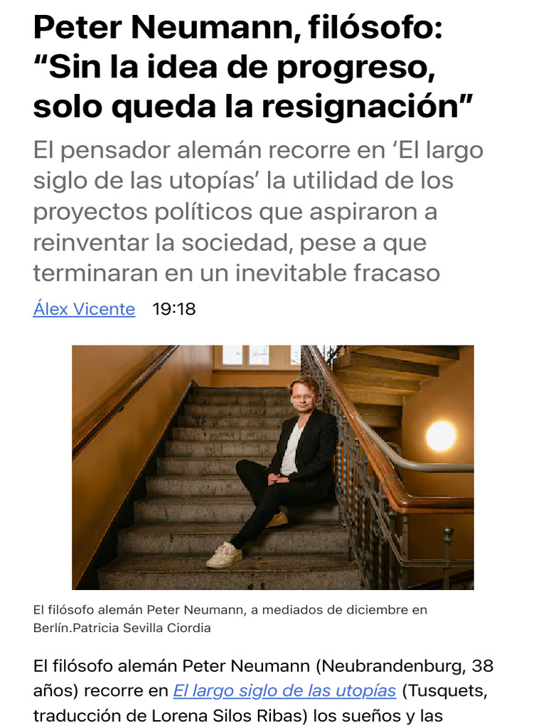 Peter Neumann, Filósofo: "Sin La Idea de Progreso, Solo Queda La ...