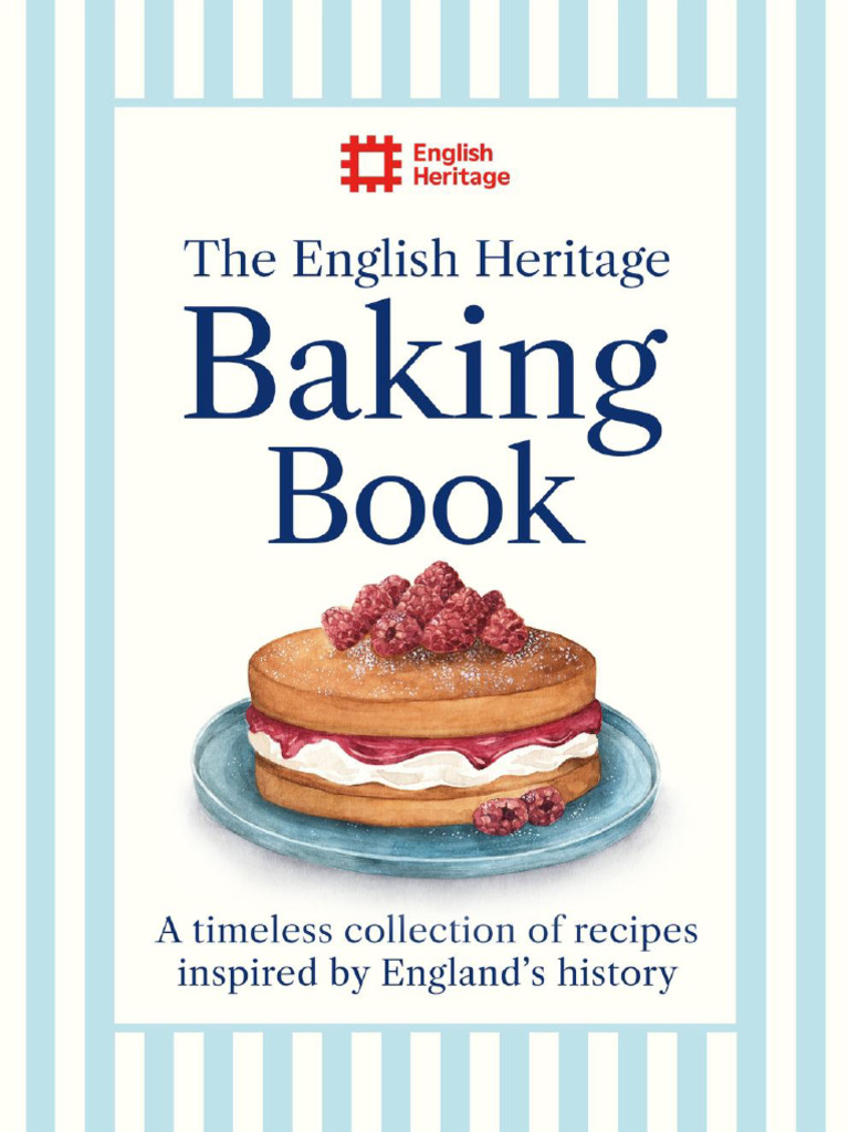 The English Heritage Baking Book - English Heritage | PDF | Pudding | Cakes