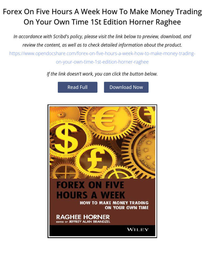 Forex on Five Hours a Week How to Make Money Trading on Your Own Time ...