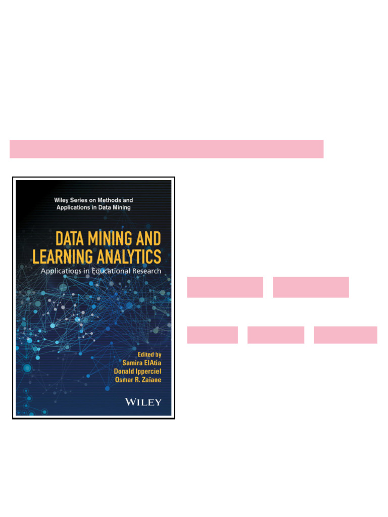 Data Mining and Learning Analytics Applications in Educational Research 1118998235 all chapters ...