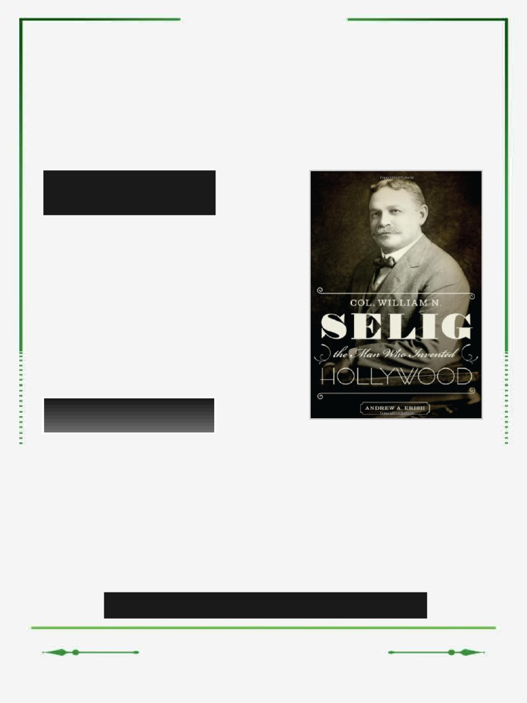 Col William N Selig the Man Who Invented Hollywood First Edition Andrew ...