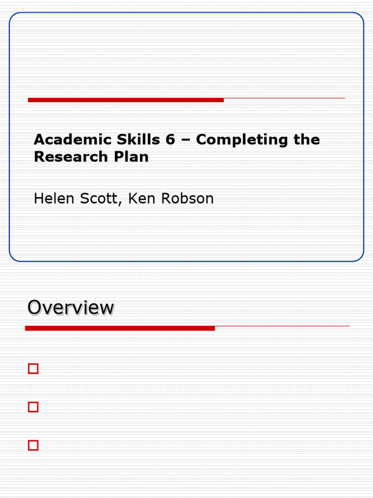 LECTURE 5 Academic Skills - 6 - Completing The Research Plan | PDF