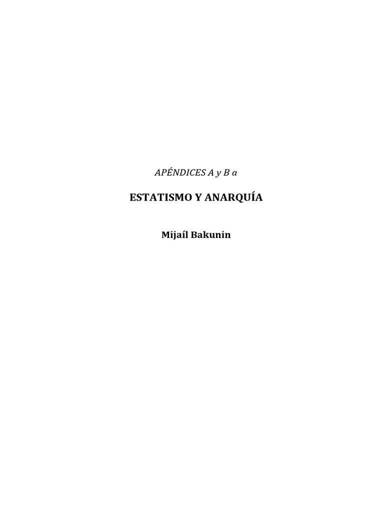 Bakunin, Mijaíl - Apéndices a y B a Estatismo y Anarquía [Anarquismo en ...