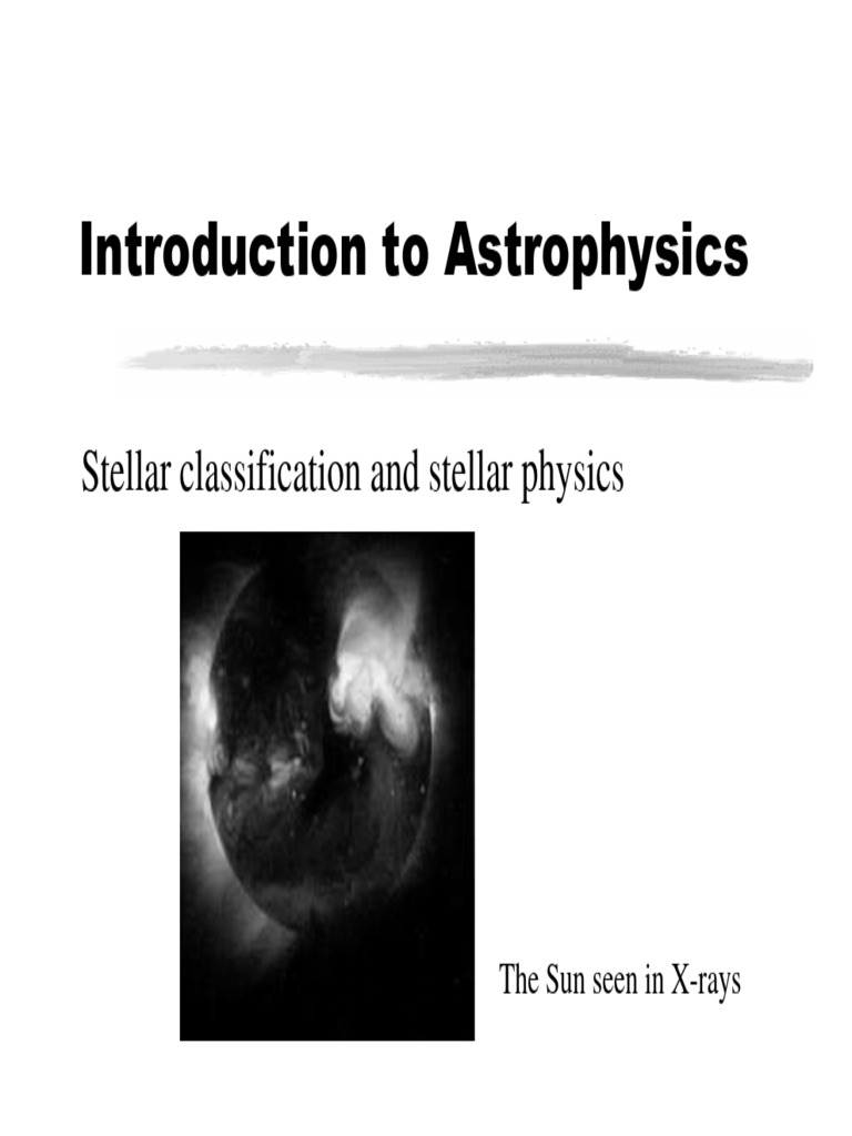 Introduction To Astrophysics - Stellar Classification and Stellar ...