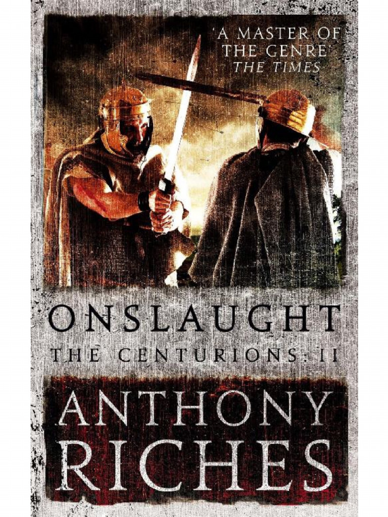 Onslaught The Centurions II (Anthony Riches) | PDF | Legion romana ...